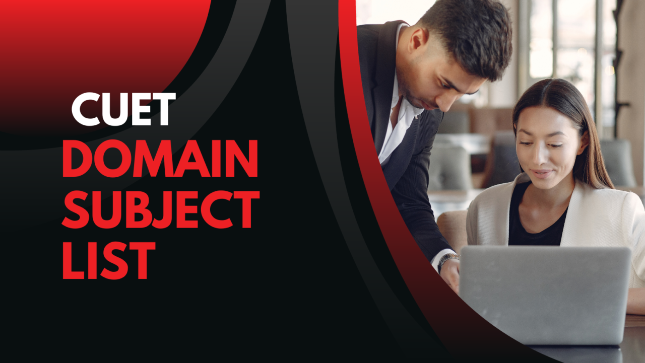 CUET: CUET DOMAIN SUBJECT LIST | CUET Coaching