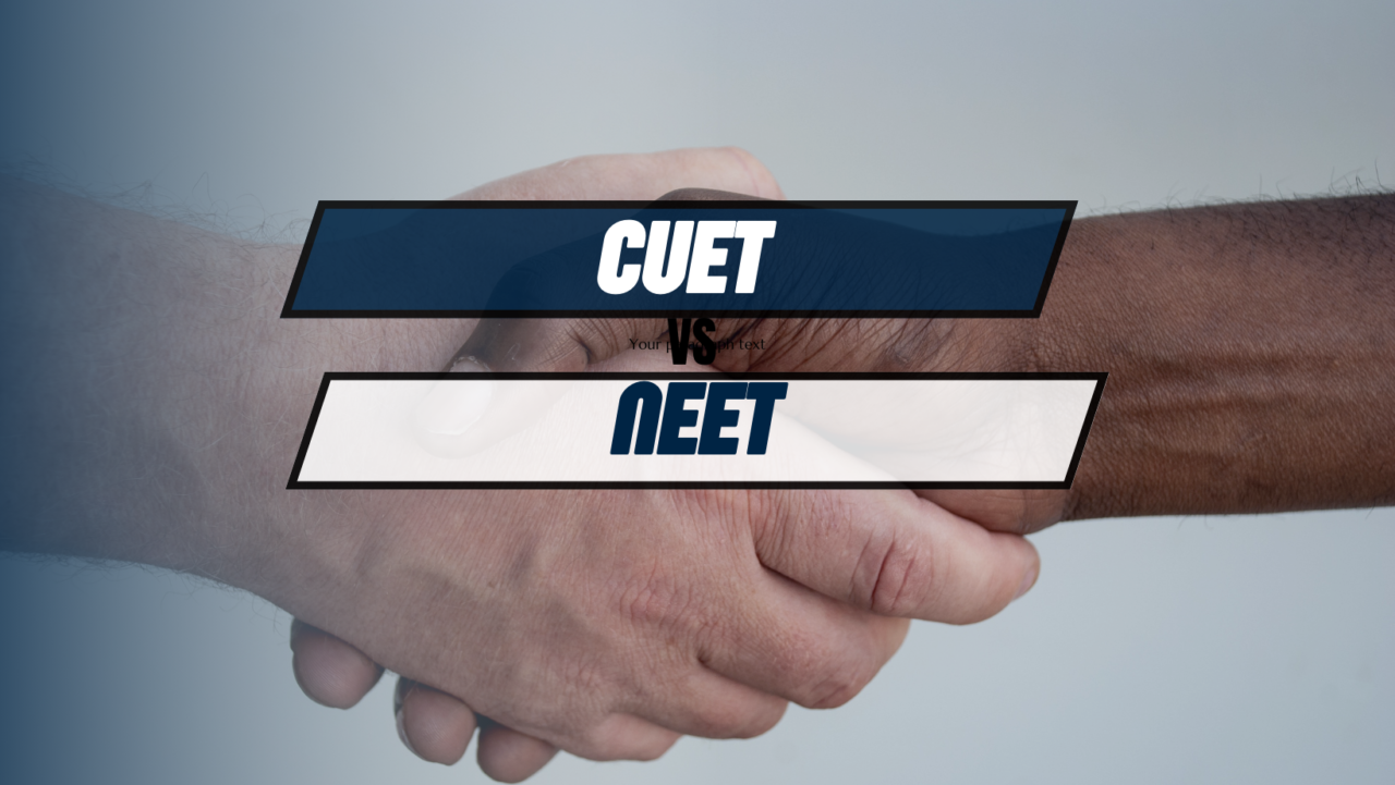 CUET vs NEET: Key Differences and Considerations | CUET Coaching
